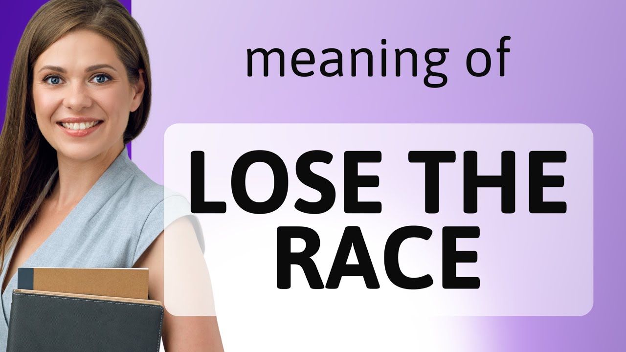 Understanding "Lose the Race": A Guide to English Idioms - YouTube