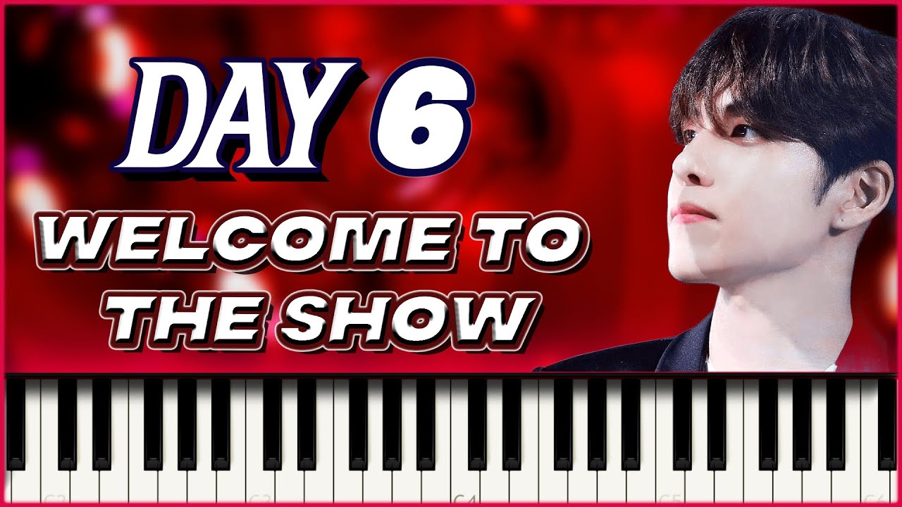 'Welcome to the Show' - DAY6 (데이식스) | Piano Tutorial & Sheet Music - YouTube