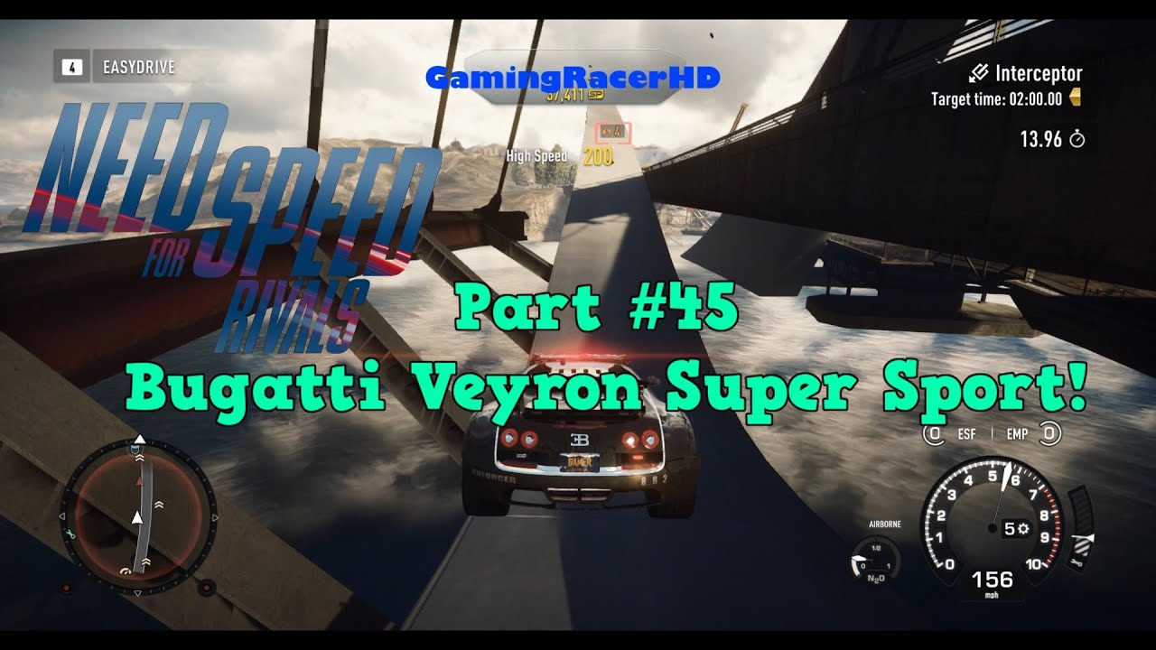 Need For Speed Rivals: Gameplay Walkthrough - Part 45 - Bugatti Veyron ...