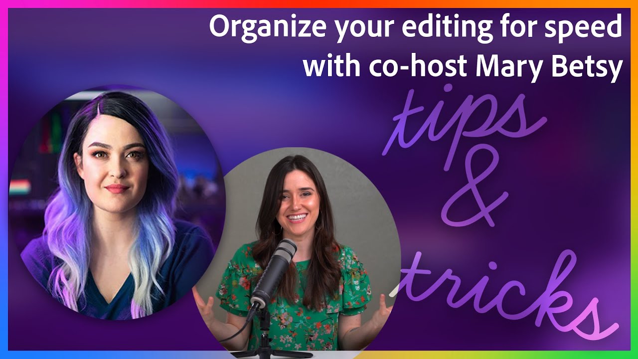 Organize your editing for speed with Valentina Vee and co-host Mary ...