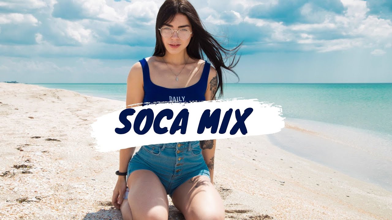 2022 soca Mix | Best Soca Mix 2022 | Can You Feel it | Soca Mix 2022 ...