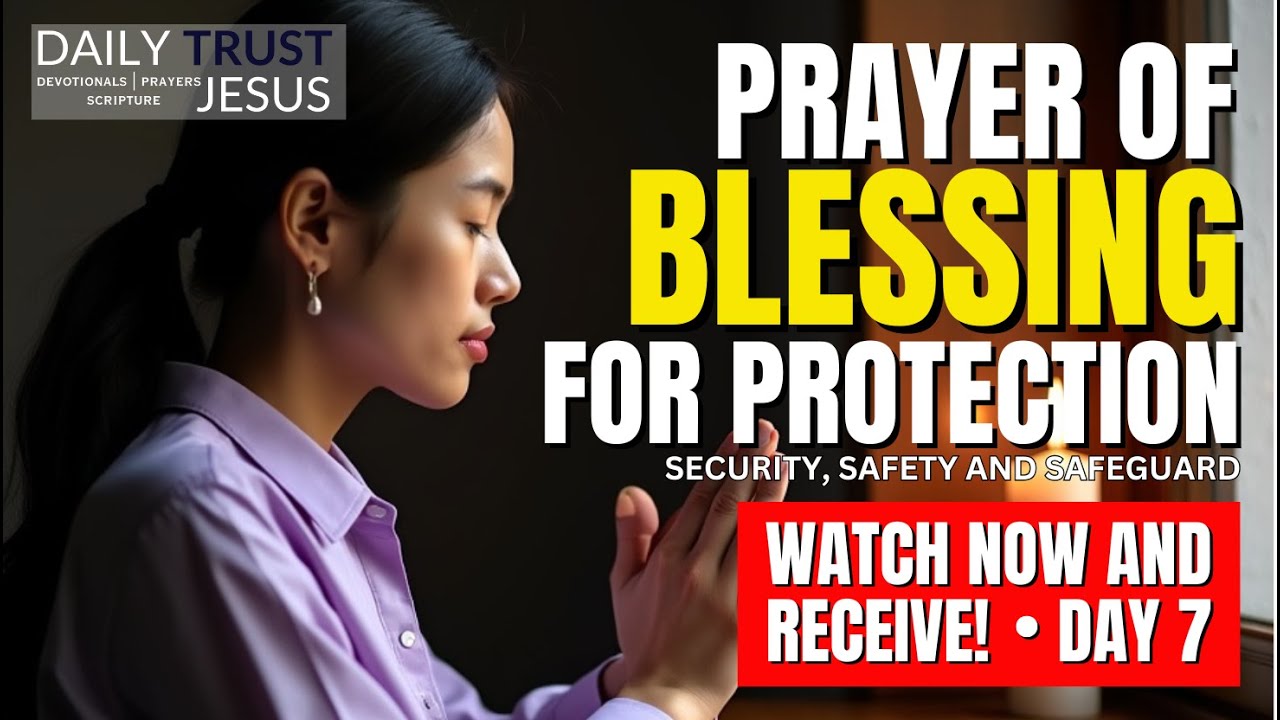 Prayer of Blessing for Protection - Security, Safety and Safeguard: Day ...