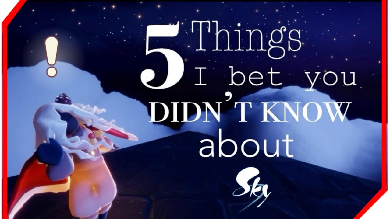 5 things I bet you didn’t know about Sky CotL - YouTube