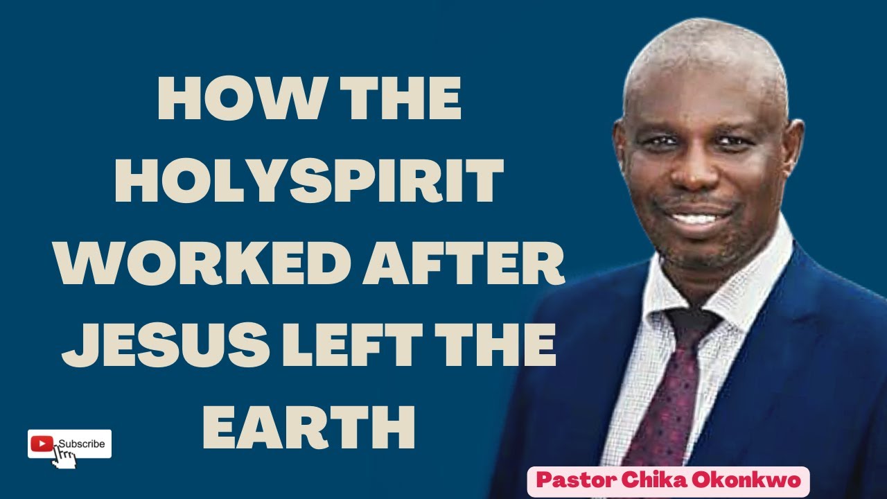 THE WORK OF THE HOLY SPIRIT AFTER JESUS LEFT THE EARTH (MOMENT OF ...