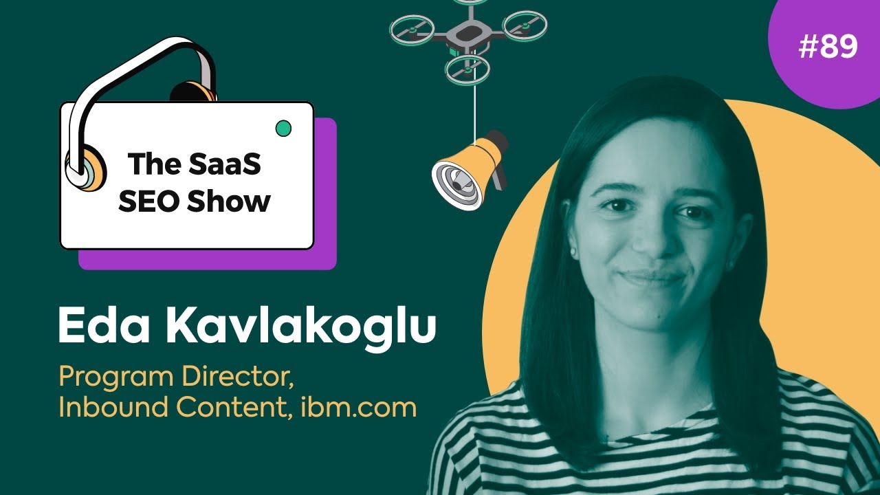 Content Strategy at IBM with Eda Kavlakoglu, Program Director, Inbound ...