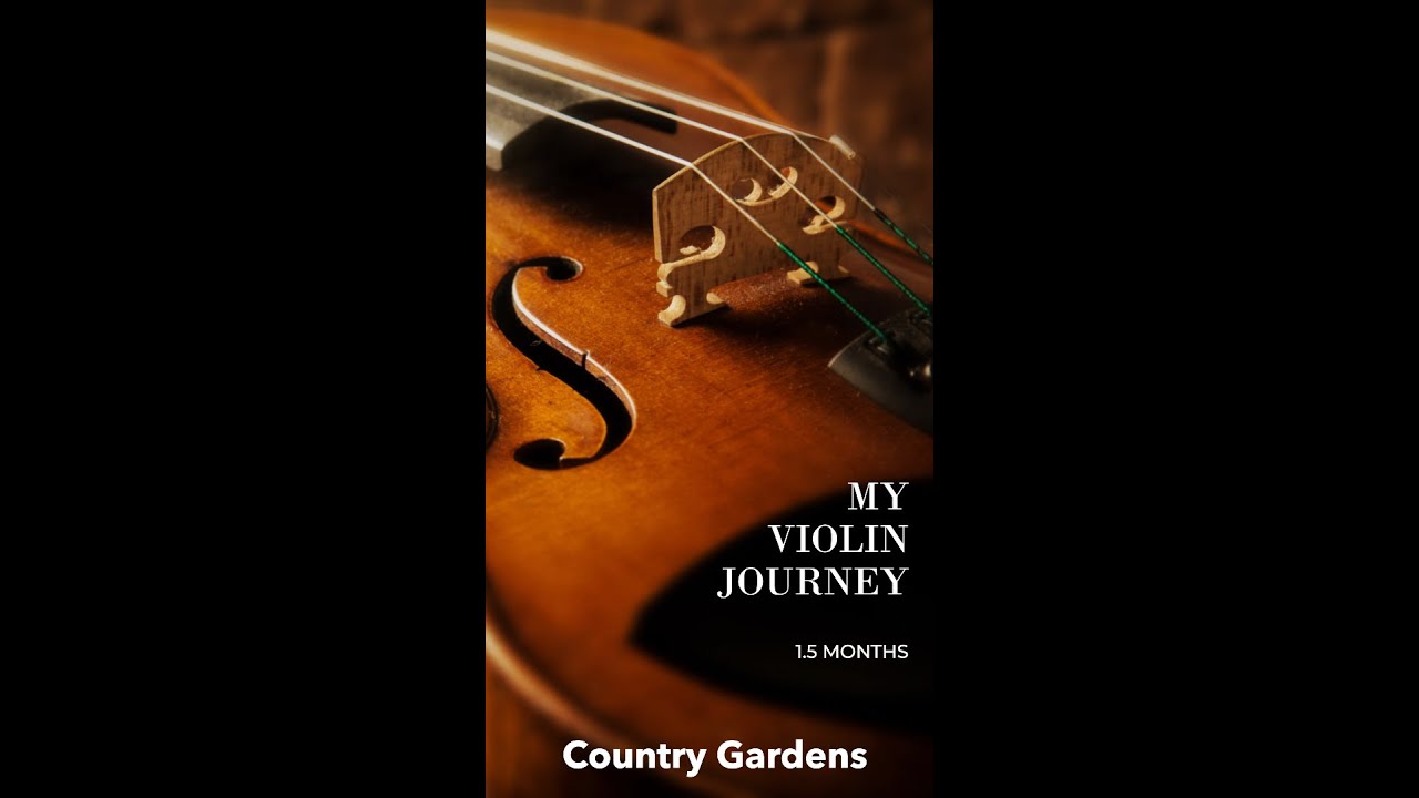 My Violin Journey - End of 1.5 Months. (Country Gardens) - YouTube