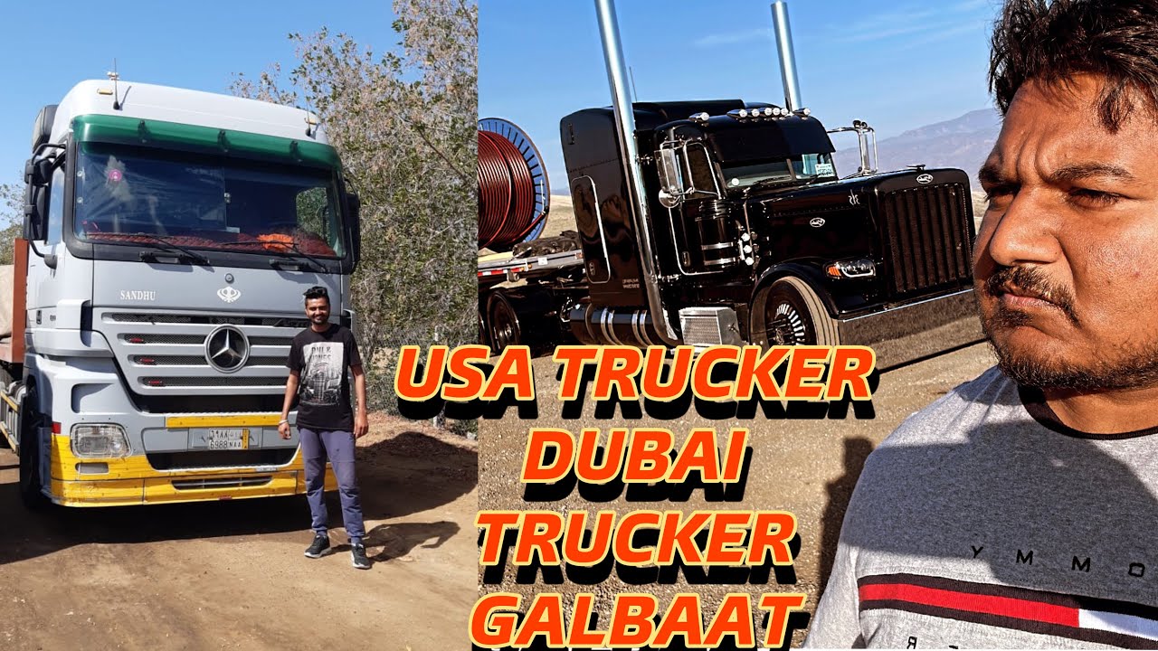 DUBAI DE TRUCKER BAL GALBAAT .. punjabi truck driver dubai ,usa, canada ...