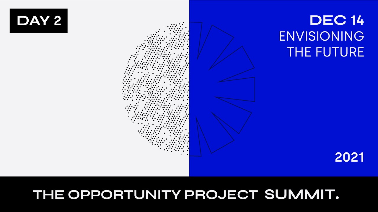 The Opportunity Project Summit 2021: Open Innovation for All (Day 2 ...