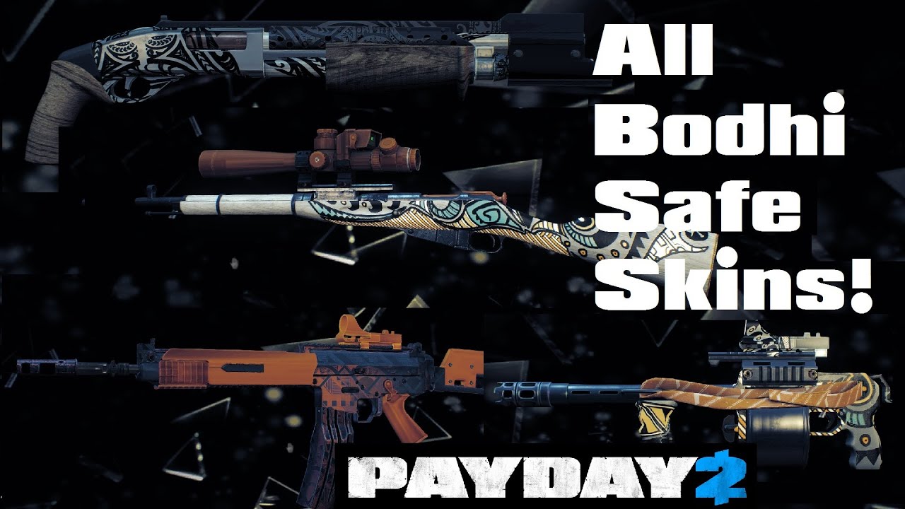 PAYDAY 2: All Bodhi Safe Skins [INC. BIG KAHUNA] - YouTube