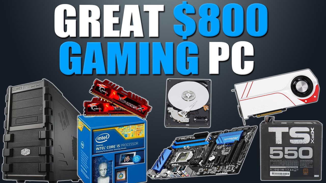 Great $800 Gaming PC Build Budget 1080p Gaming PC - YouTube