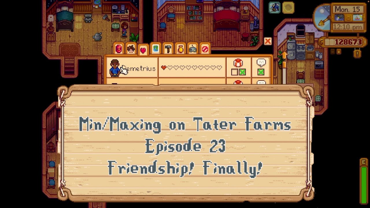 Min/Maxing on Tater Farms Episode 23: Friendship! Finally!(Stardew Valley Min Max Run) - YouTube