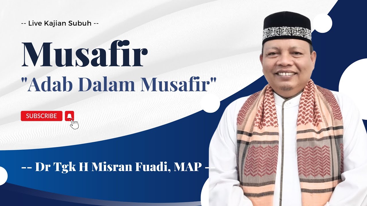 🔴 Live Kajian Subuh : 07/06/2024 - Waled Misran Fuadi (Musafir & Adab ...