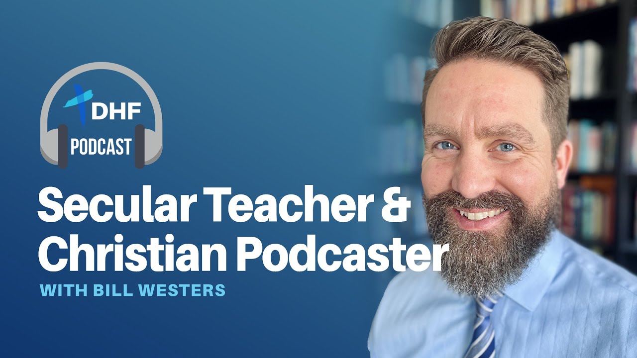 Episode 39: Secular Teacher & Christian Podcaster | The DHF Podcast ...