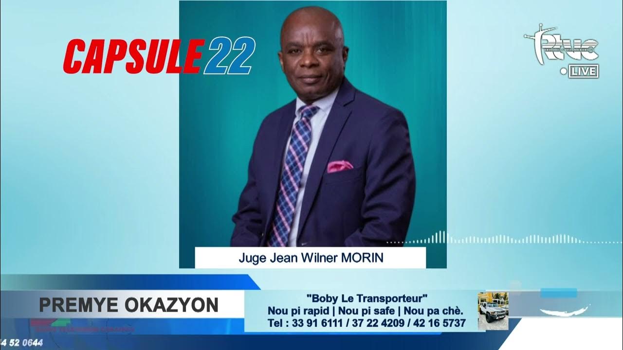 Entevansyon ||Jij Jean Wilner MORIN || Jounal Premye Okazyon || 28 Jiyé 2022 - YouTube