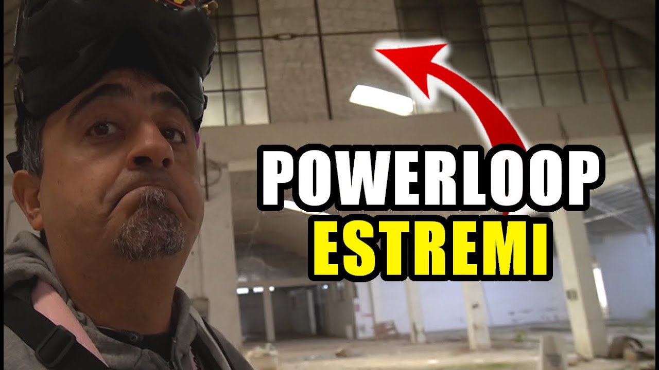 POWERLOOP ESTREMI CON RISCHIO DISTRUZIONE DEL MIO DRONE FPV - YouTube