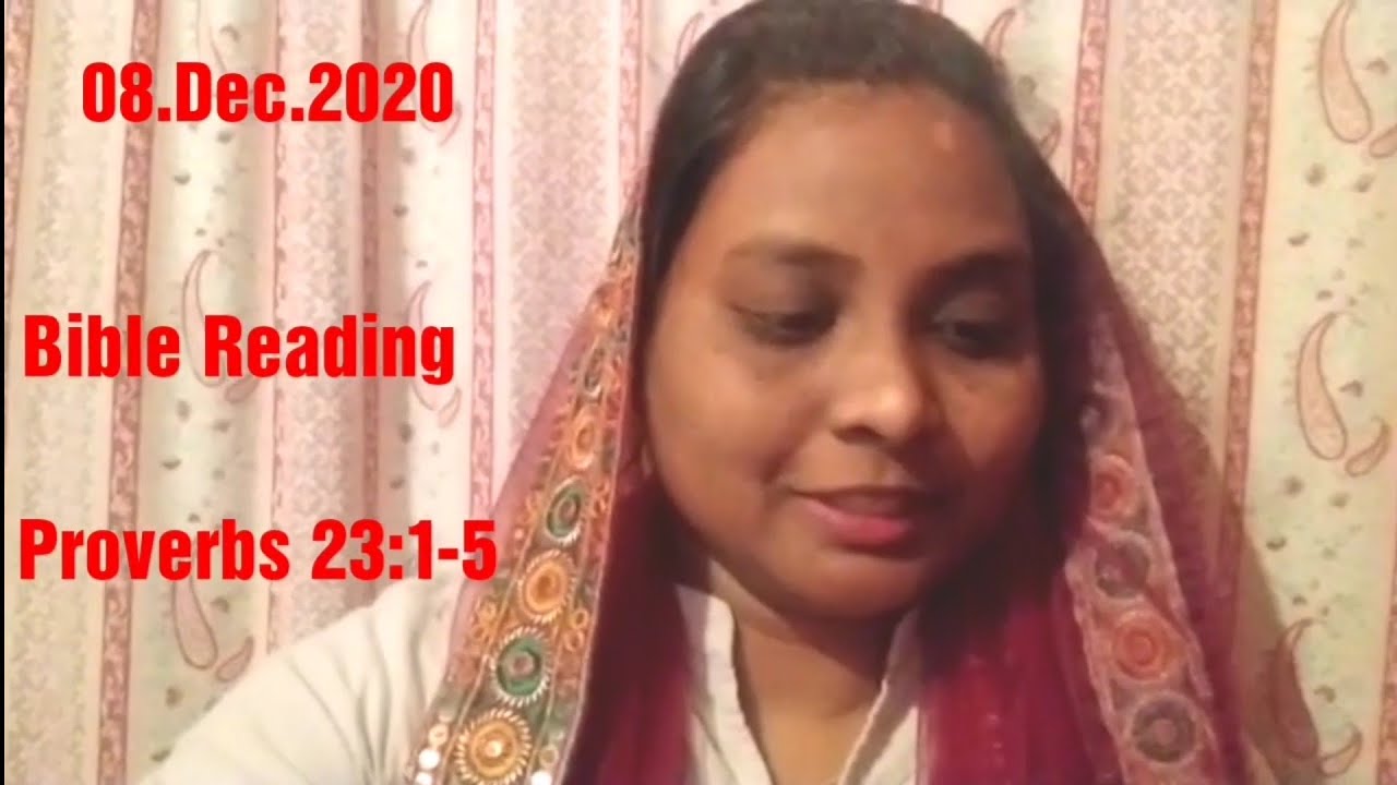 08.Dec.2020 Bible Reading, Proverbs 23:1-5 - YouTube