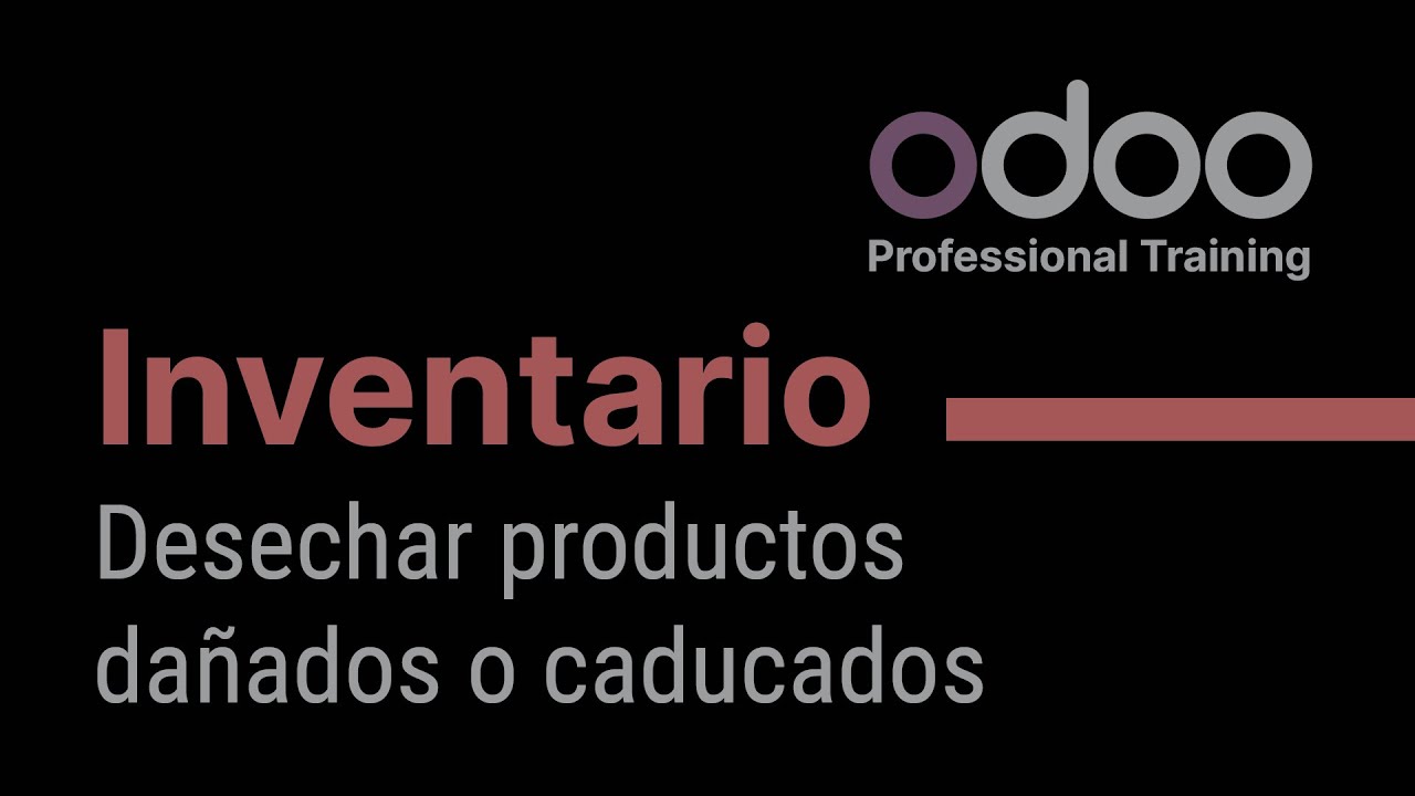 Inventario Odoo - Desechar productos dañados o caducados - YouTube