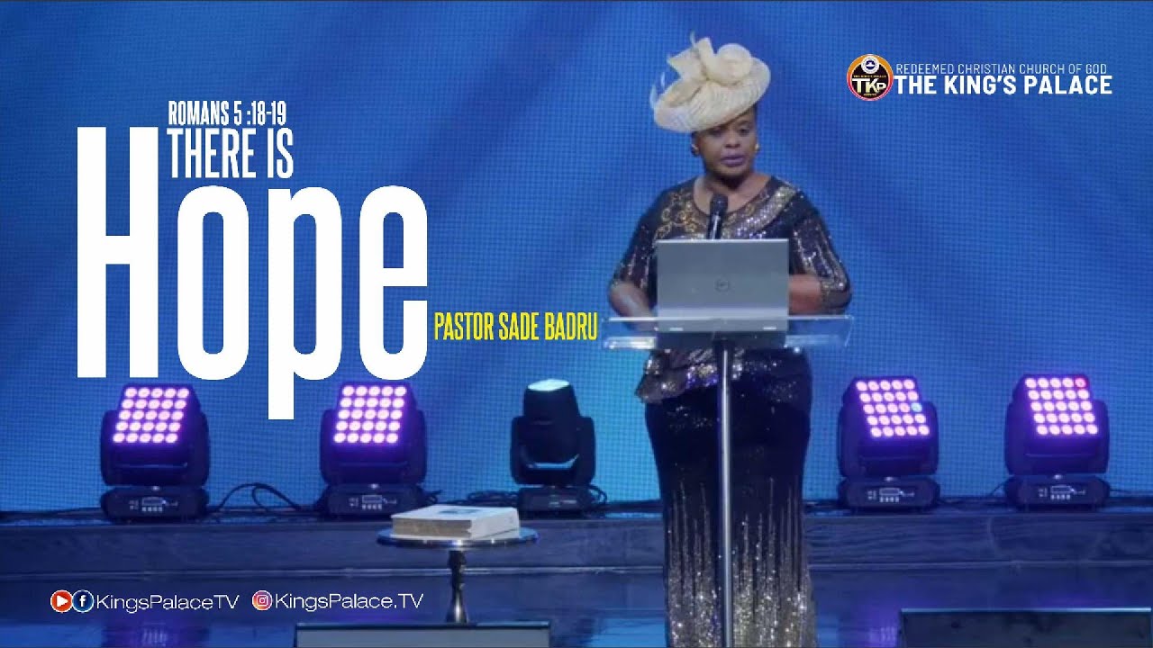 There is Hope - Romans 5:18-19 II Pastor Sade Badru II October. Sunday ...
