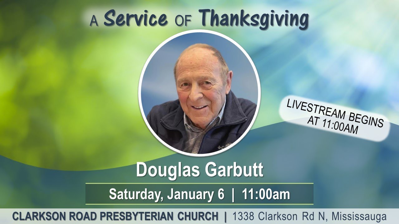 A Service to Celebrate the Life and Faith of Doug Garbutt Saturday ...