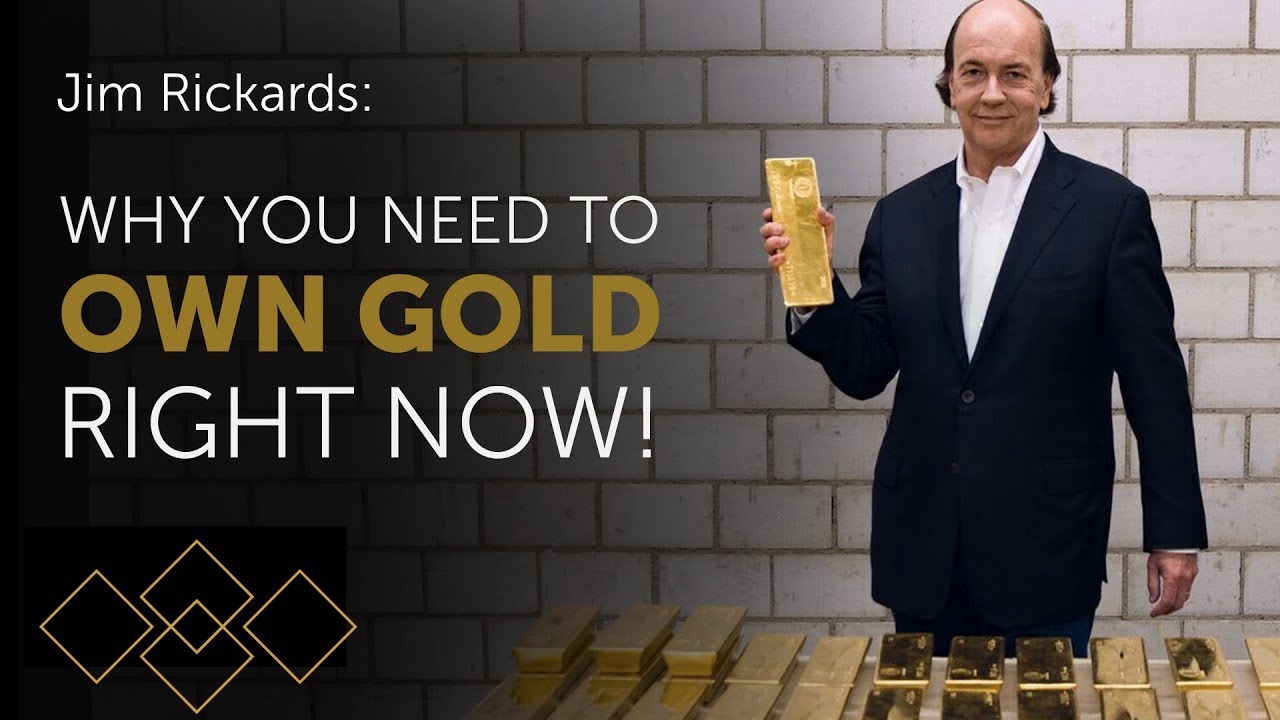 Jim Rickards Gold Price Prediction : ''THIS'' Why You Should Buy GOLD ...