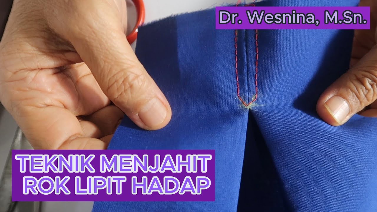 TEKNIK MENJAHIT ROK LIPIT HADAP - YouTube