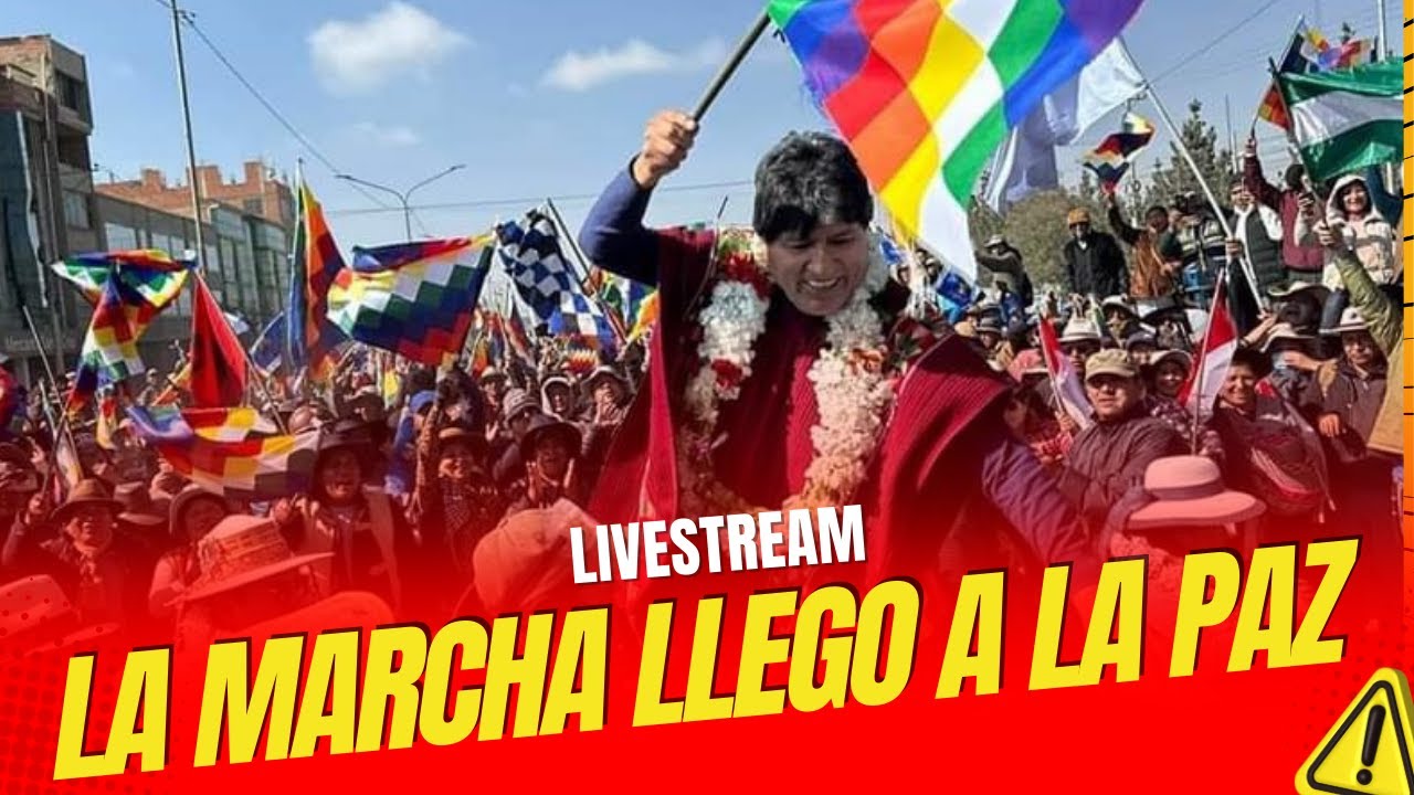 🔴MARCHA PARA SALVAR BOLIVIA, liderada por EVO MORALES hace su llegada a ...