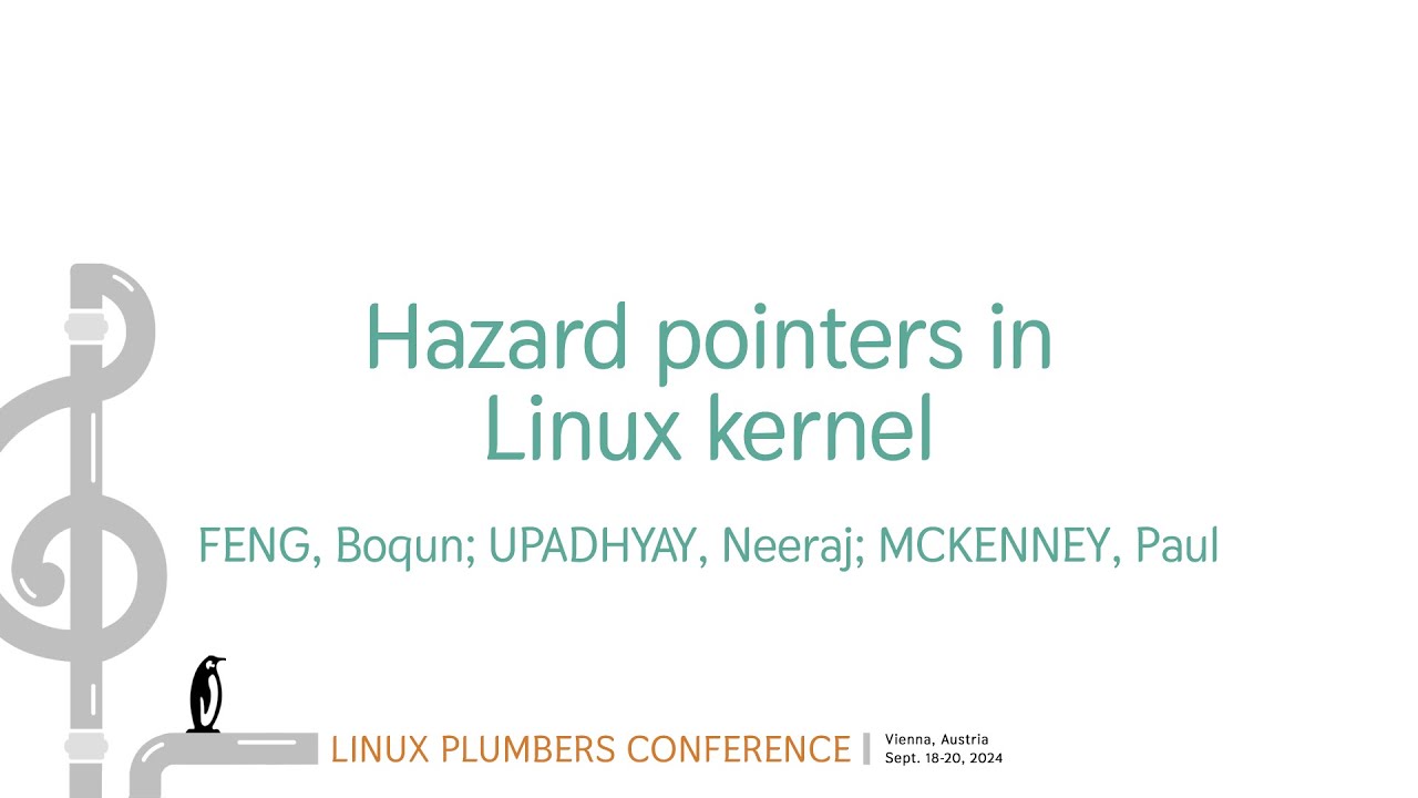 Hazard pointers in Linux kernel - FENG Boqun, UPADHYAY Neeraj, MCKENNEY Paul - YouTube
