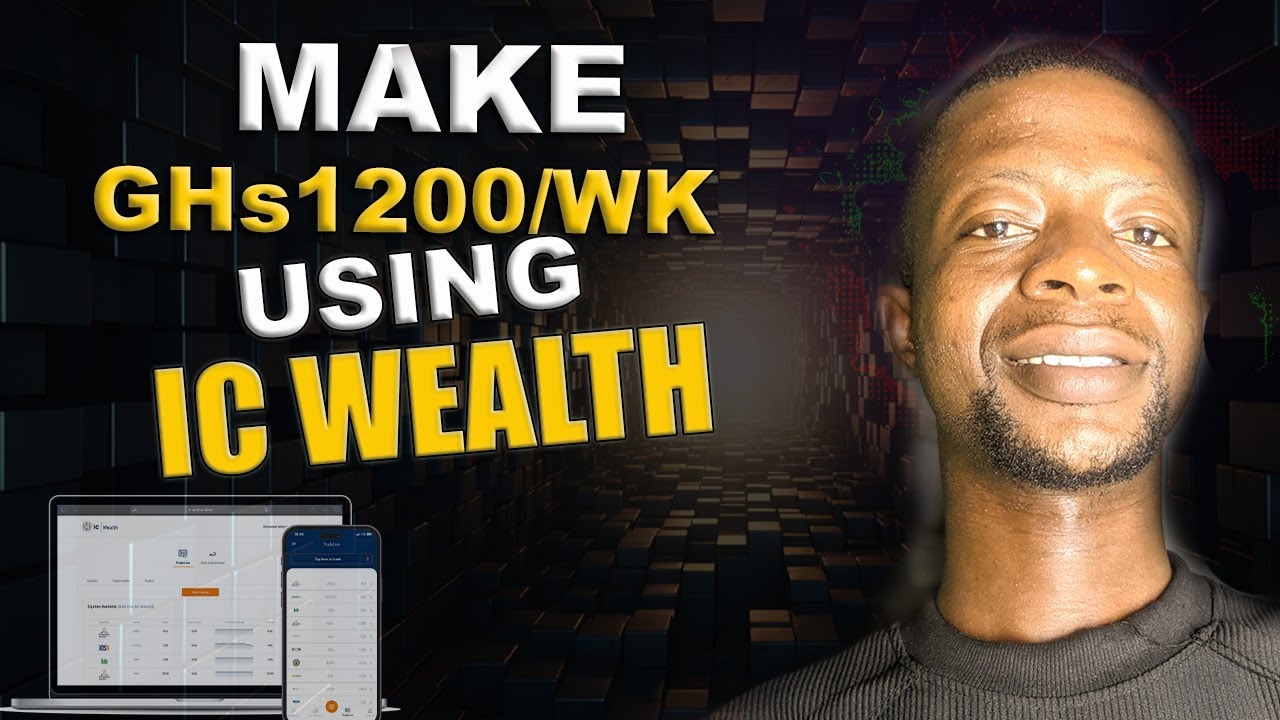 Make GHS1200/Week in Ghana Using IC Wealth | Invest in Mutual Funds ...