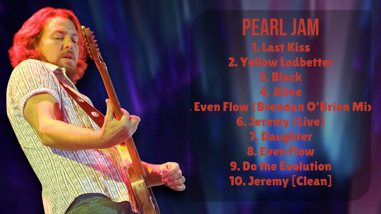 Pearl Jam-Premier hits of the year-Premier Songs Selection-Celebrated ...