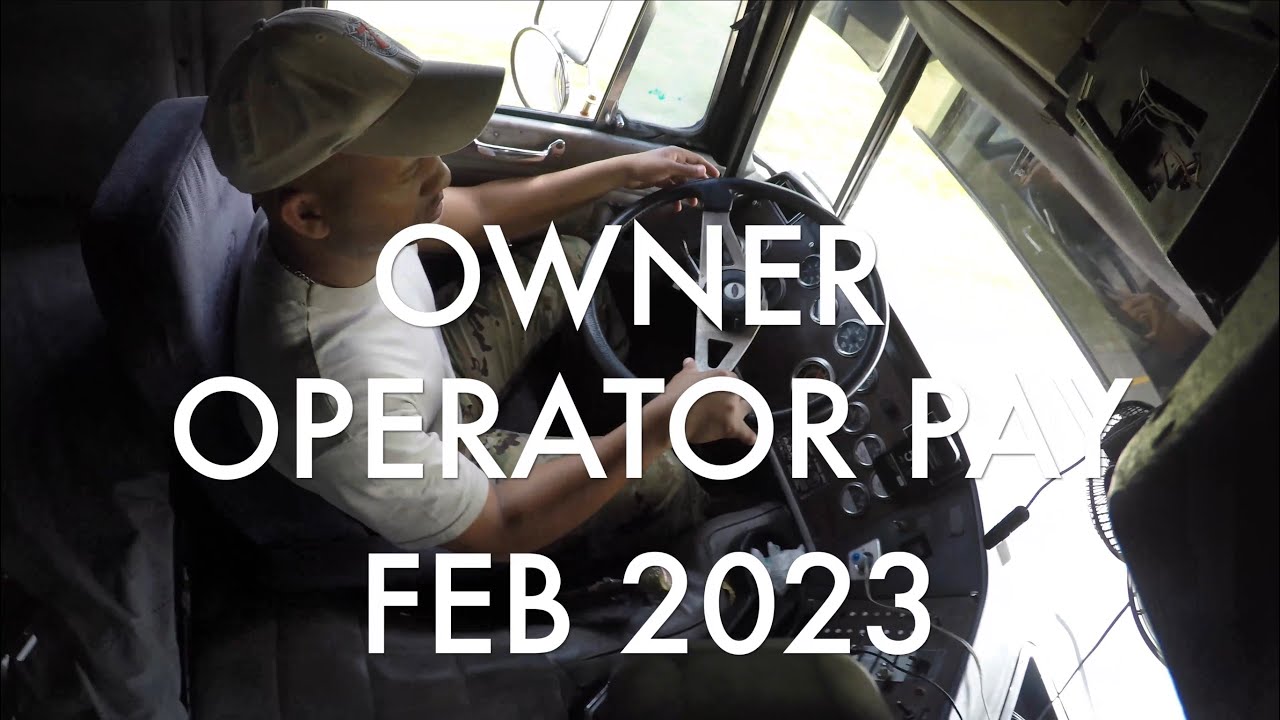 OWNER OPERATOR PAY | MONTHLY RECAP | FEB 2023 #owneroperator - YouTube