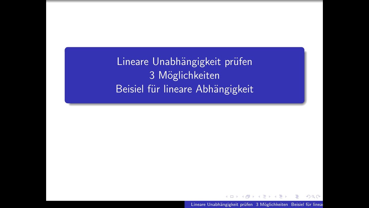 Lineare Unabhängigkeit auf 3 Arten prüfen | Beispiel für lineare ...