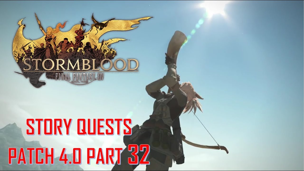 Final Fantasy XIV: Stormblood - Patch 4.0 Main Story Quests Part 32 ...