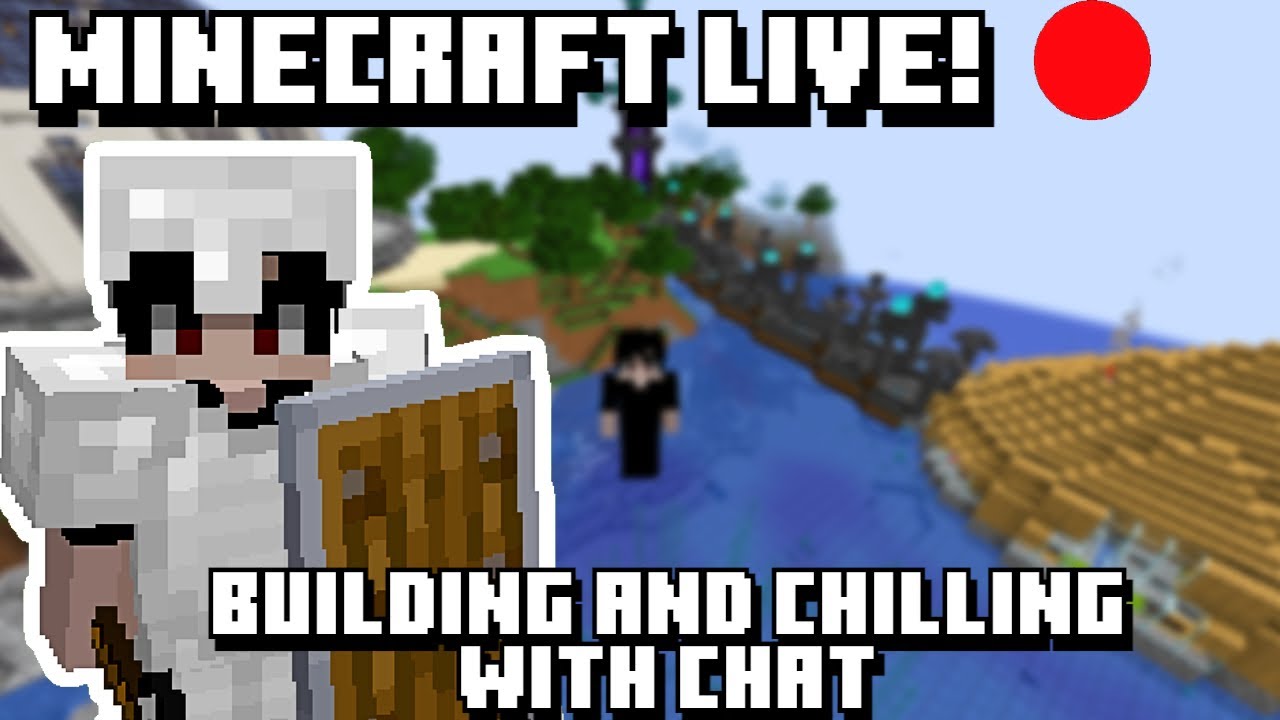 MINECRAFT BUILDING - Talking with chat and with cam (LIVE!) - YouTube