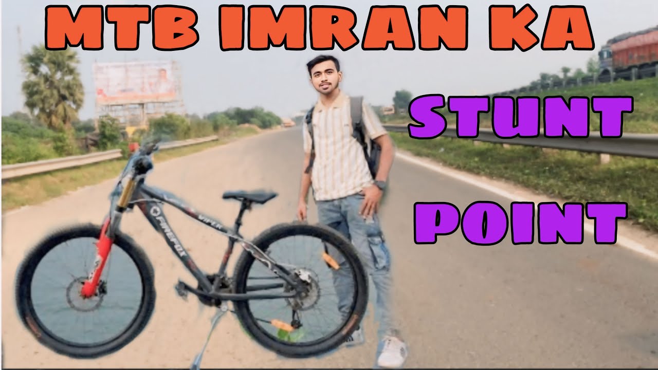 Mtb Imran Ka stunt point 👀 ️… - YouTube