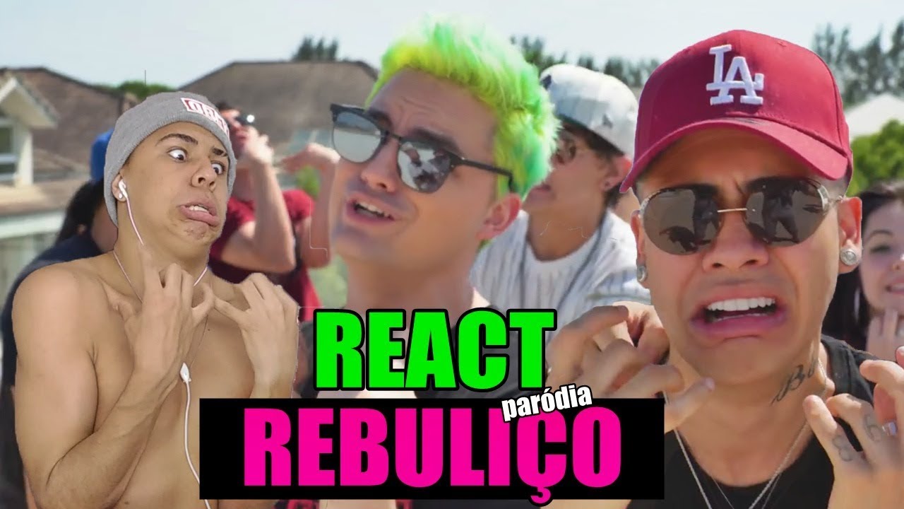 OLHA QUEM FEZ O REBULIÇO!! REAGINDO A REBULIÇO - Paródia DESPACITO ...