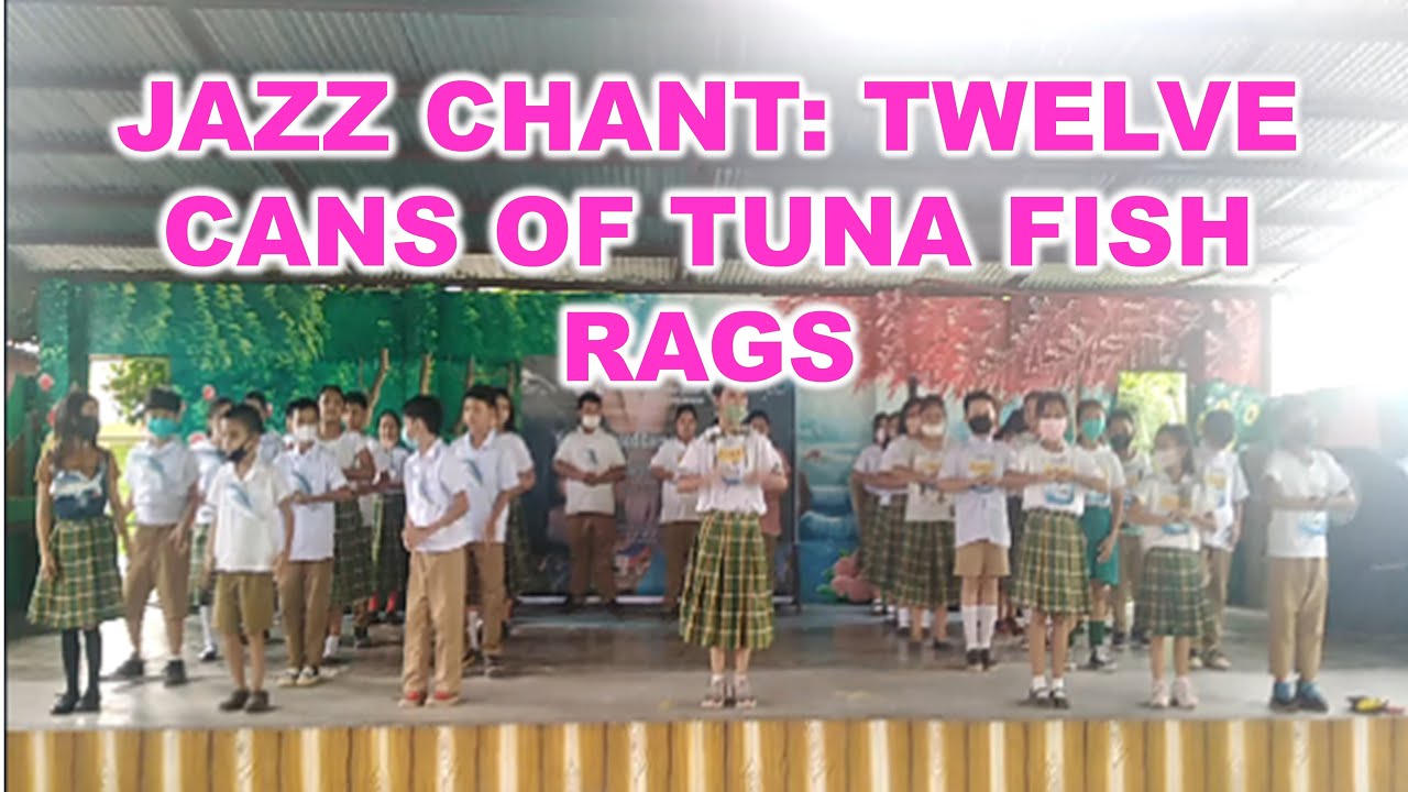 JAZZ CHANT|TWELVE CANS OF TUNA FISH RAGS - YouTube