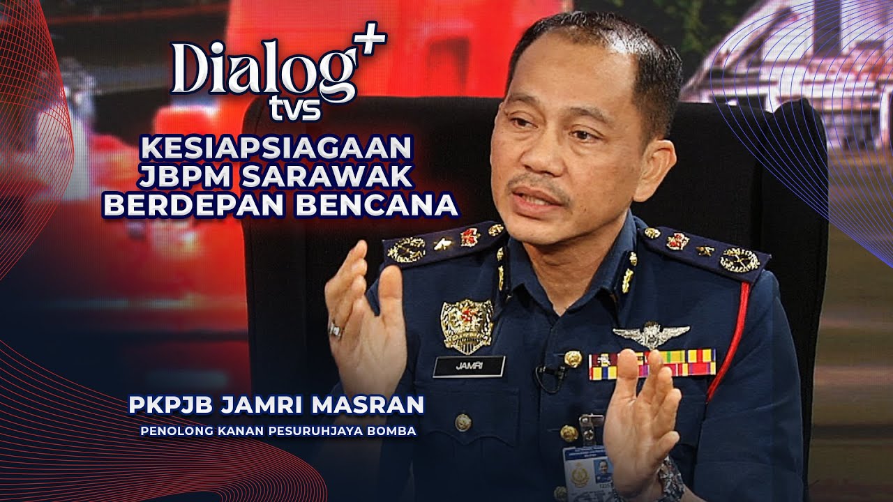 Kesiapsiagaan JBPM Sarawak Berdepan Bencana | Dialog TVS+ - YouTube