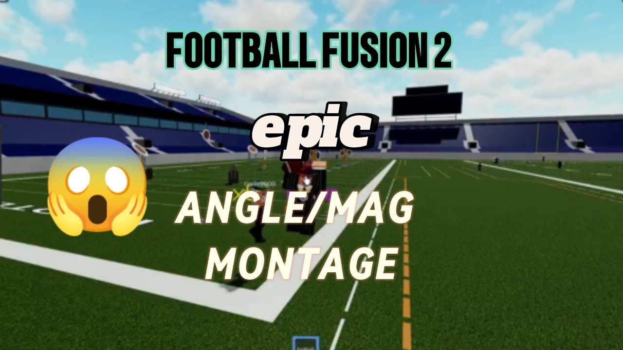 FOOTBALL FUSION ANGLE/MAG MONTAGE - YouTube