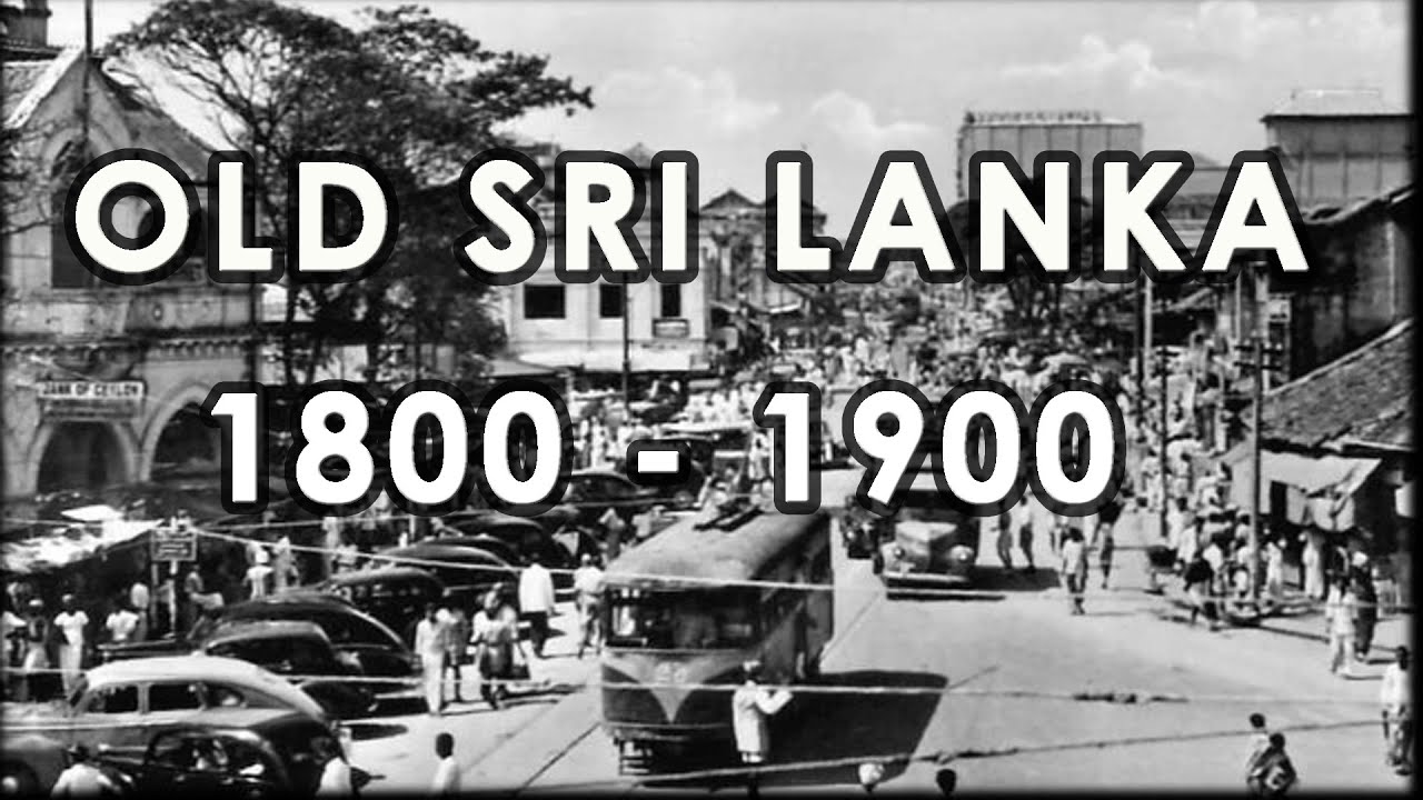 How Old Sri Lanka looks like in 1800 to 1900 | Photos of old Sri Lanka ...