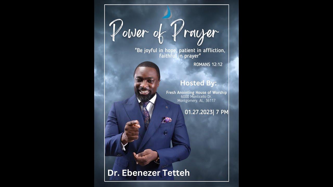 The Power of Prayer w/Dr. Ebenezer Tetteh | 1.27.23 | 7pm - YouTube
