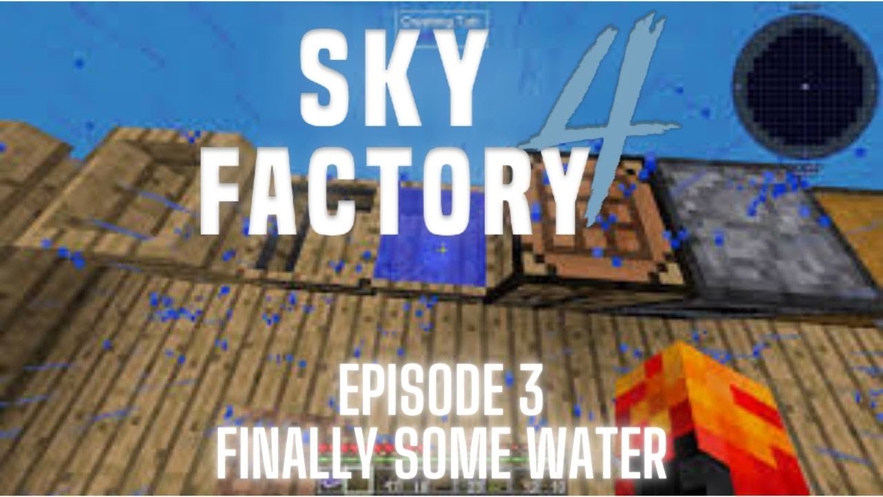 Sky Factory 4 (Curseforge) - Episode 3 - FINALLY SOME WATER!!!! - YouTube