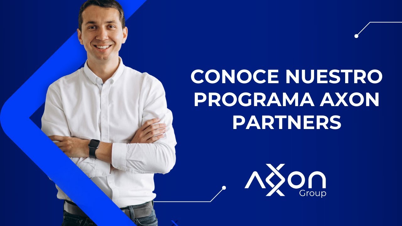 ¡Sé parte de nuestro programa Axon Partners! - YouTube
