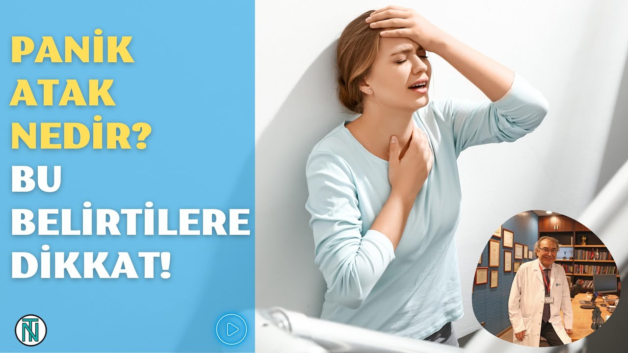 Panik Atak Nedir? Bu Belirtileri Olanlar Dikkat! I Nevzat Tarhan - YouTube