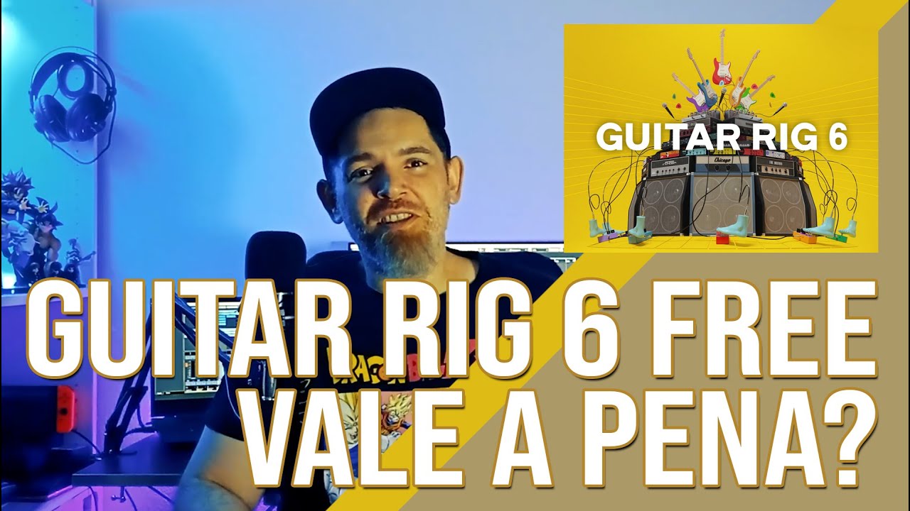 Testei o Native Instruments Guitar Rig 6 Free Edition. Vale a pena ...