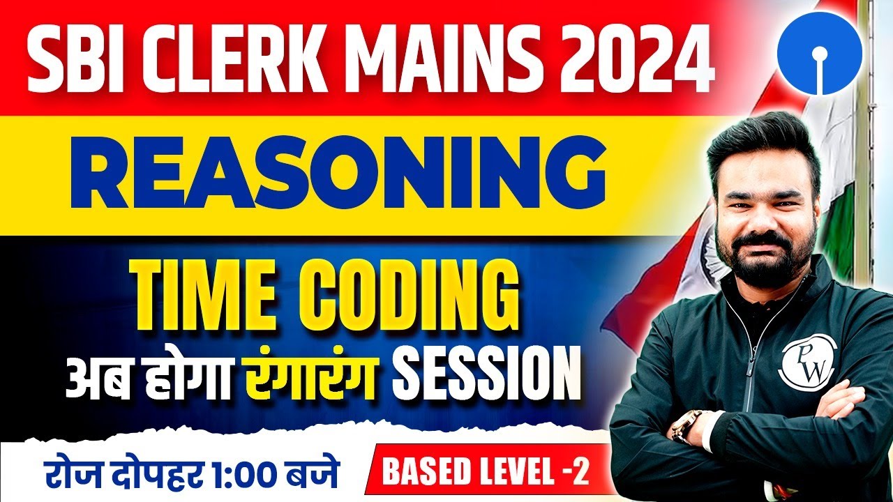 Sbi Clerk Mains 2024 Time Coding In Reasoning Coding Decoding Sbi