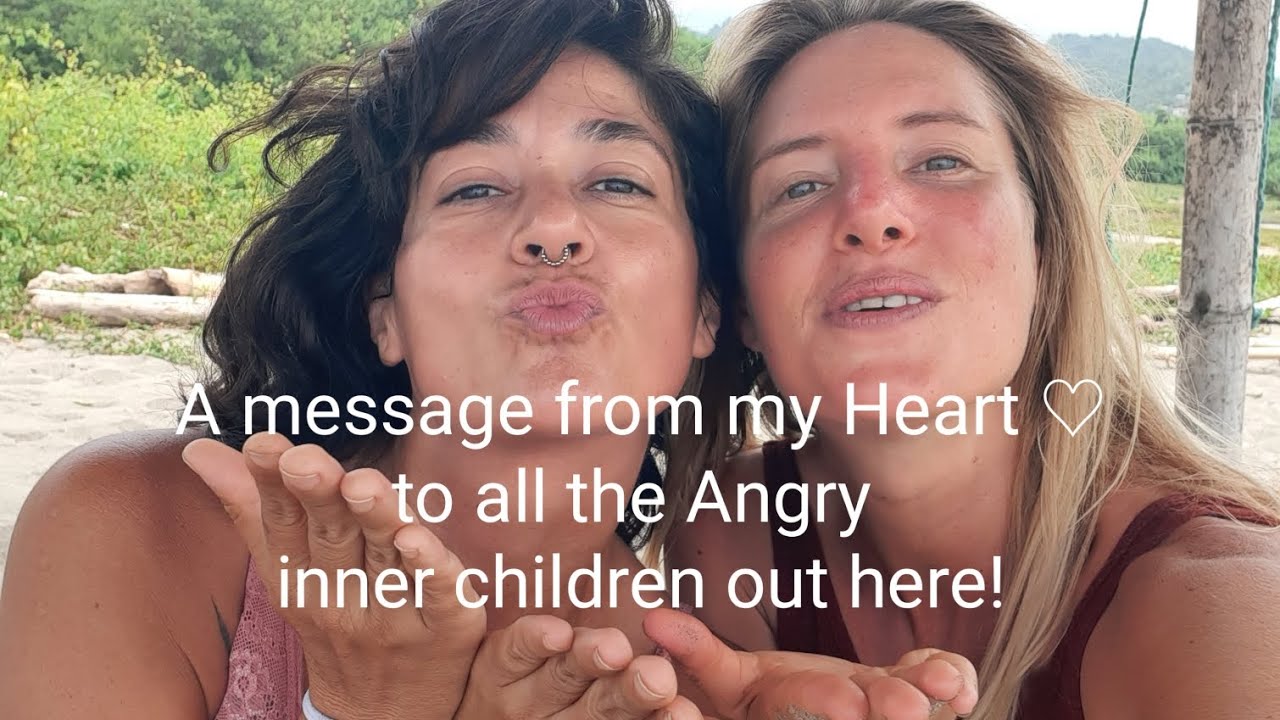 A message from my Heart to your angry inner child ♡ You are so Welcome ...