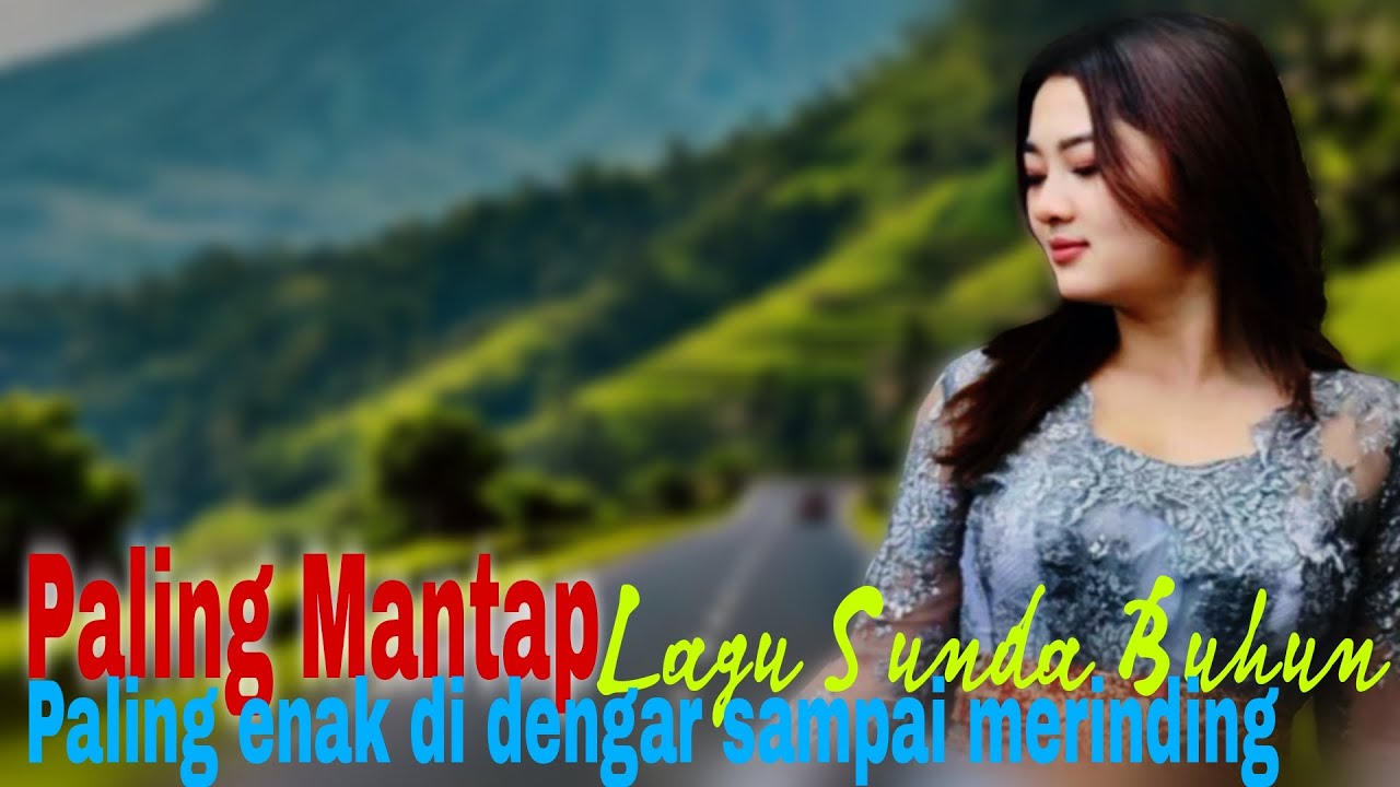 PALING MANTAP || LAGU SUNDA BUHUN PALING ENAK DI DENGAR SAMPAI ...