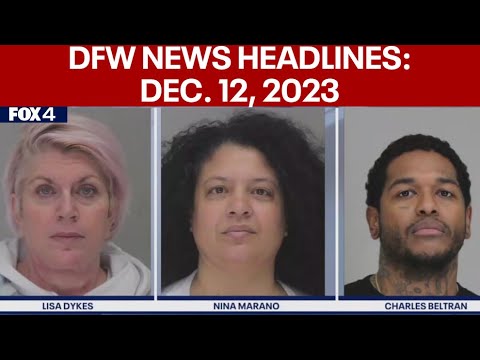 Dallas News Headlines: December 12, 2023 - YouTube