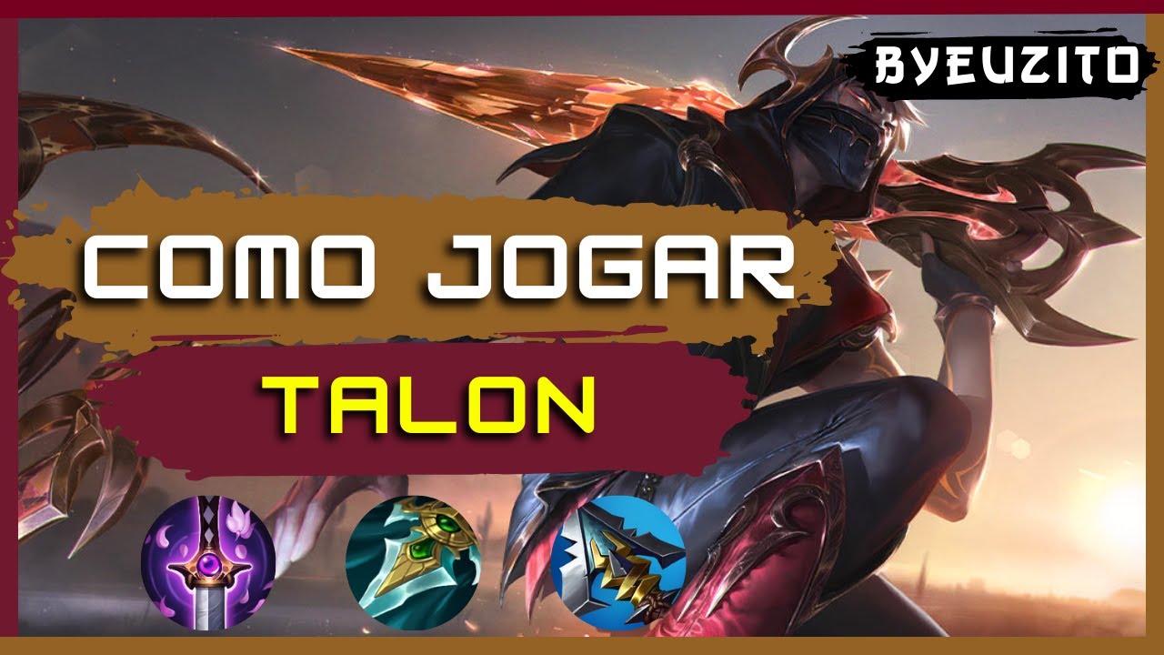 [TALON MID] COMO JOGAR DE TALON [ATUALIZADO] | GAMEPLAY EXPLICATIVA ...