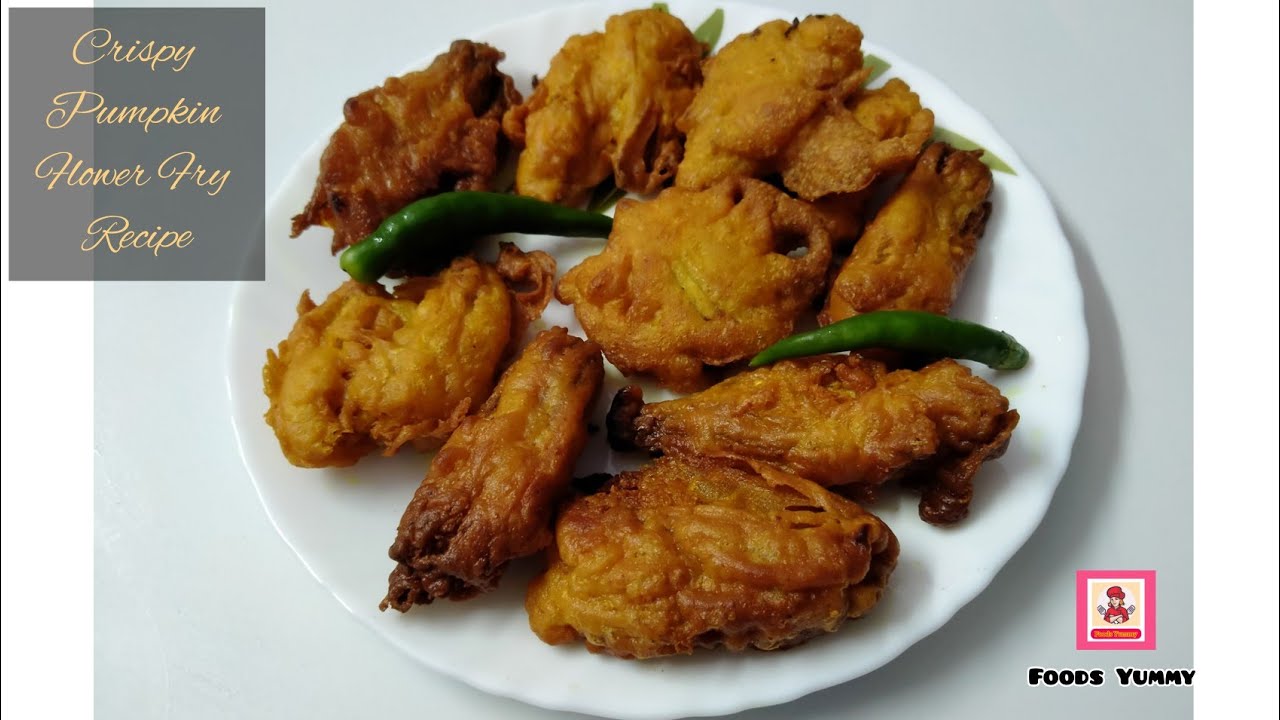 Crispy Pumpkin Flower Fry Recipe |Pumpkin Flower Pakoda Recipe |Foods ...
